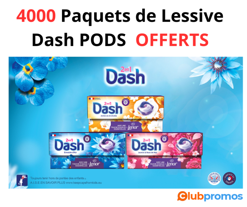 Test Gratuit Dash PODS® 2 en 1 : 4000 Paquets Disponibles